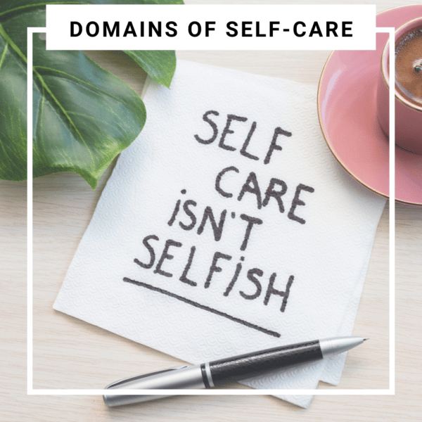 Five Domains of Self Care - Inspired Minds ECC Consulting Inc.